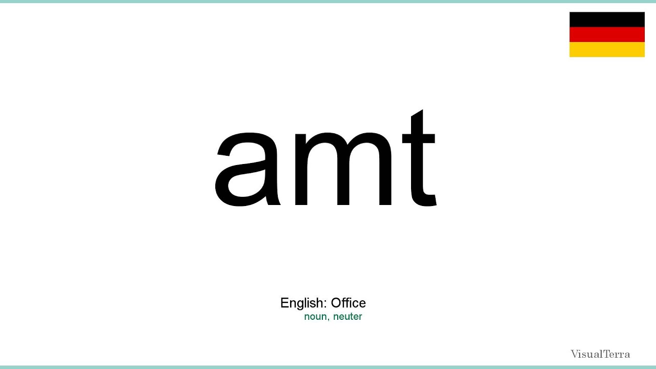 How to pronounce: Amt (German) - YouTube