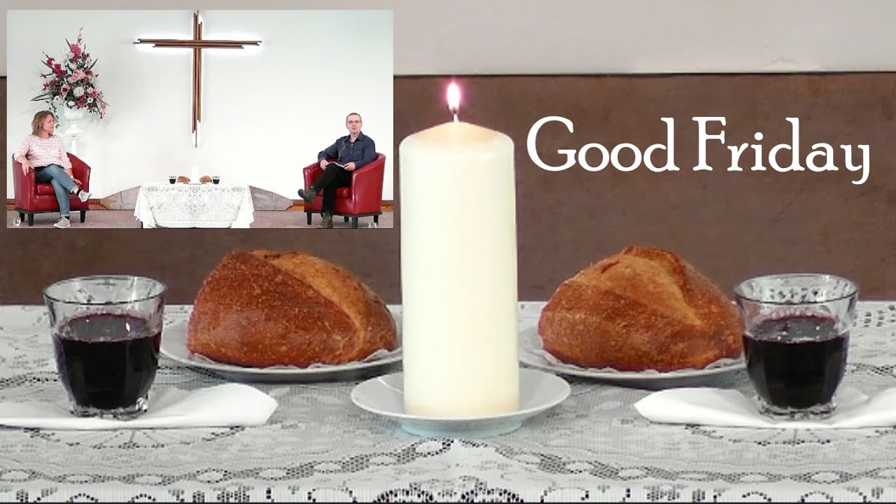 Good Friday Reflections With Communion - YouTube