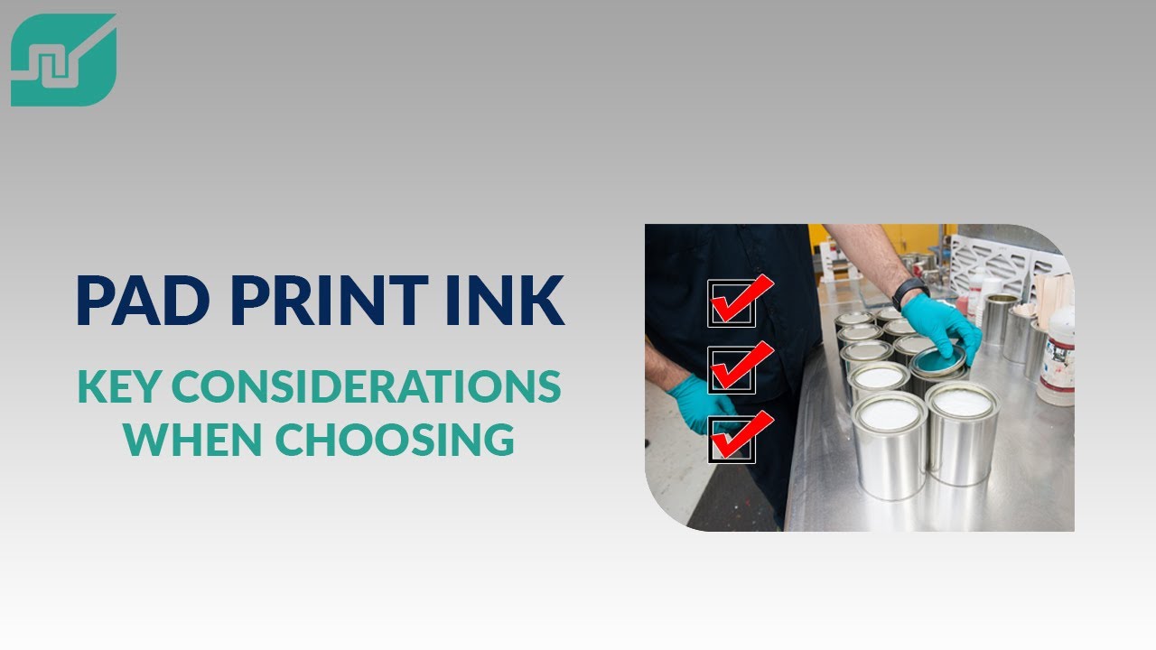 Pad Print Ink: Key Considerations When Choosing Selecting the Ink That ...