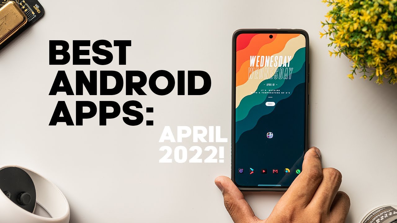 7 Android Apps You MUST INSTALL In April 2022! - YouTube