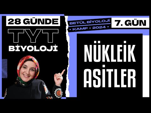 7) Nükleik Asitler, DNA, RNA | 9. Sınıf Biyoloji | 2024 TYT Biyoloji Kampı 7. Gün