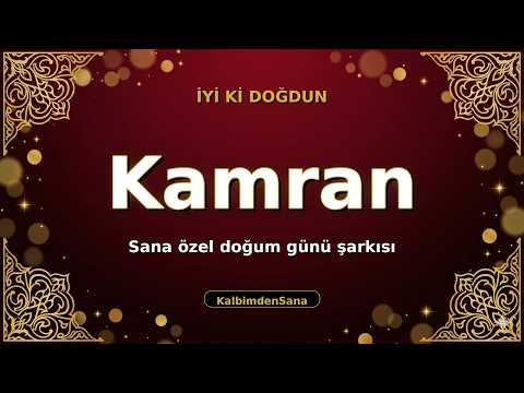 İyi Ki Doğdun Kamran 🎵 Kişiye Özel Doğum Günü Şarkısı | KalbimdenSana