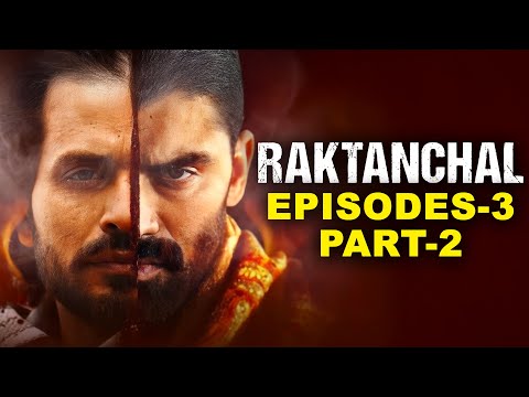 Raktanchal Episode 3 Part 2 | You Win, You Die | Vijay ki chal |Best Crime Web Series of 2025 |