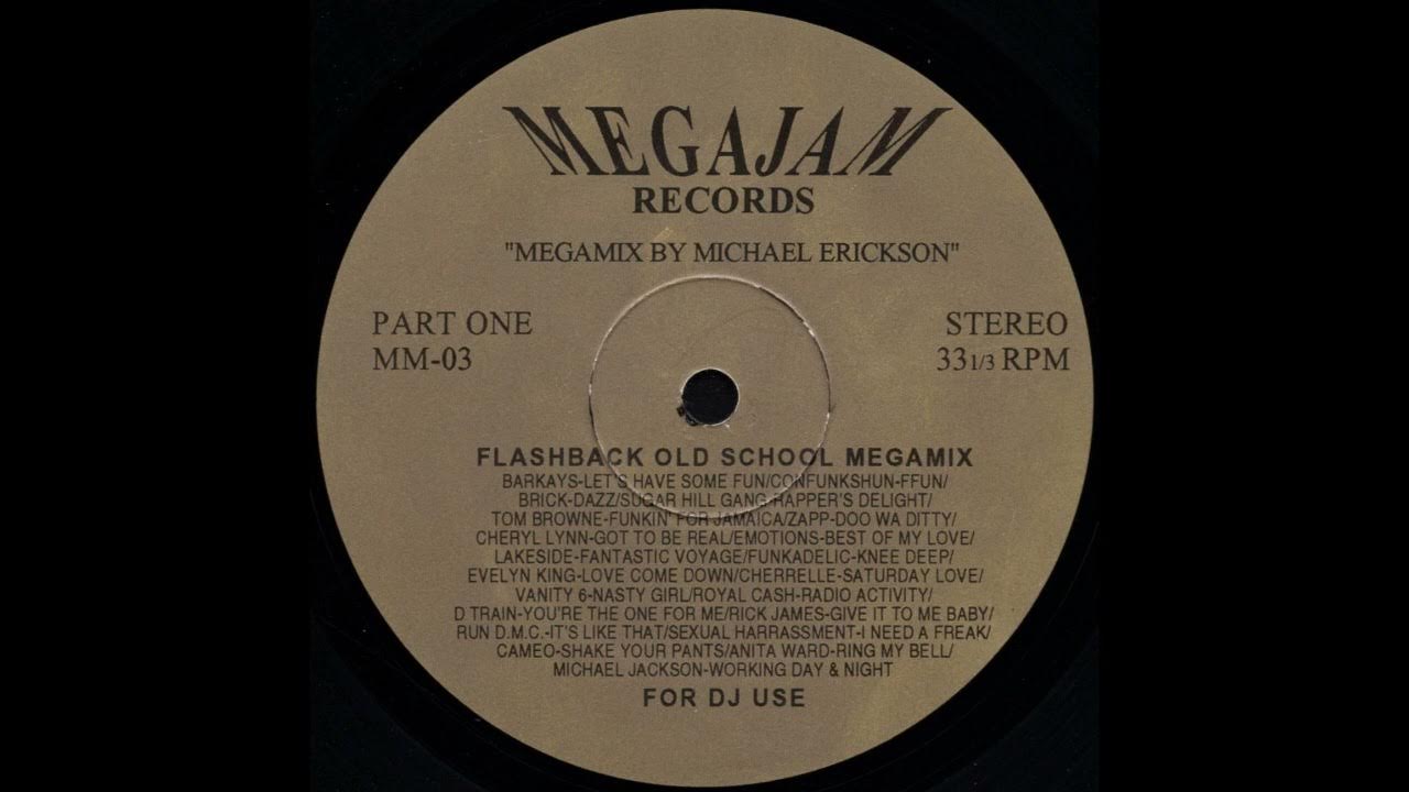 FLASHBACK OLD SCHOOL MEGAMIX Part One * Michael Erickson * Megajam ...