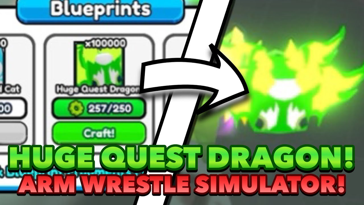 CRAFTING THE HUGE QUEST DRAGON! - Arm Wrestle Simulator! - Blueprint ...