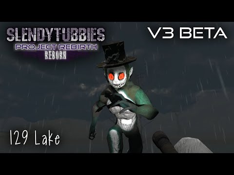 Slendytubbies: Project Rebirth Reborn V3 Beta - Lake |129|