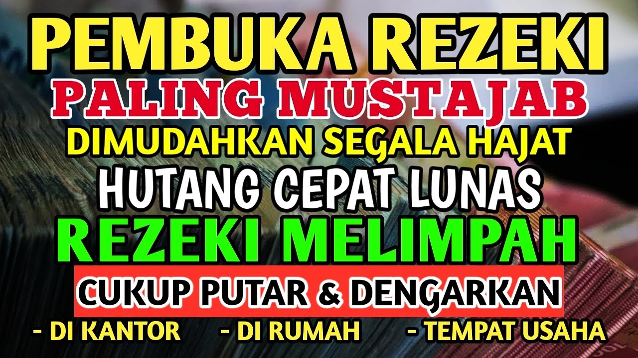 DZIKIR MUSTAJAB🤲DOA MINTA REZEKI DOA PENARIK REZEKI SEGALA PENJURU ...