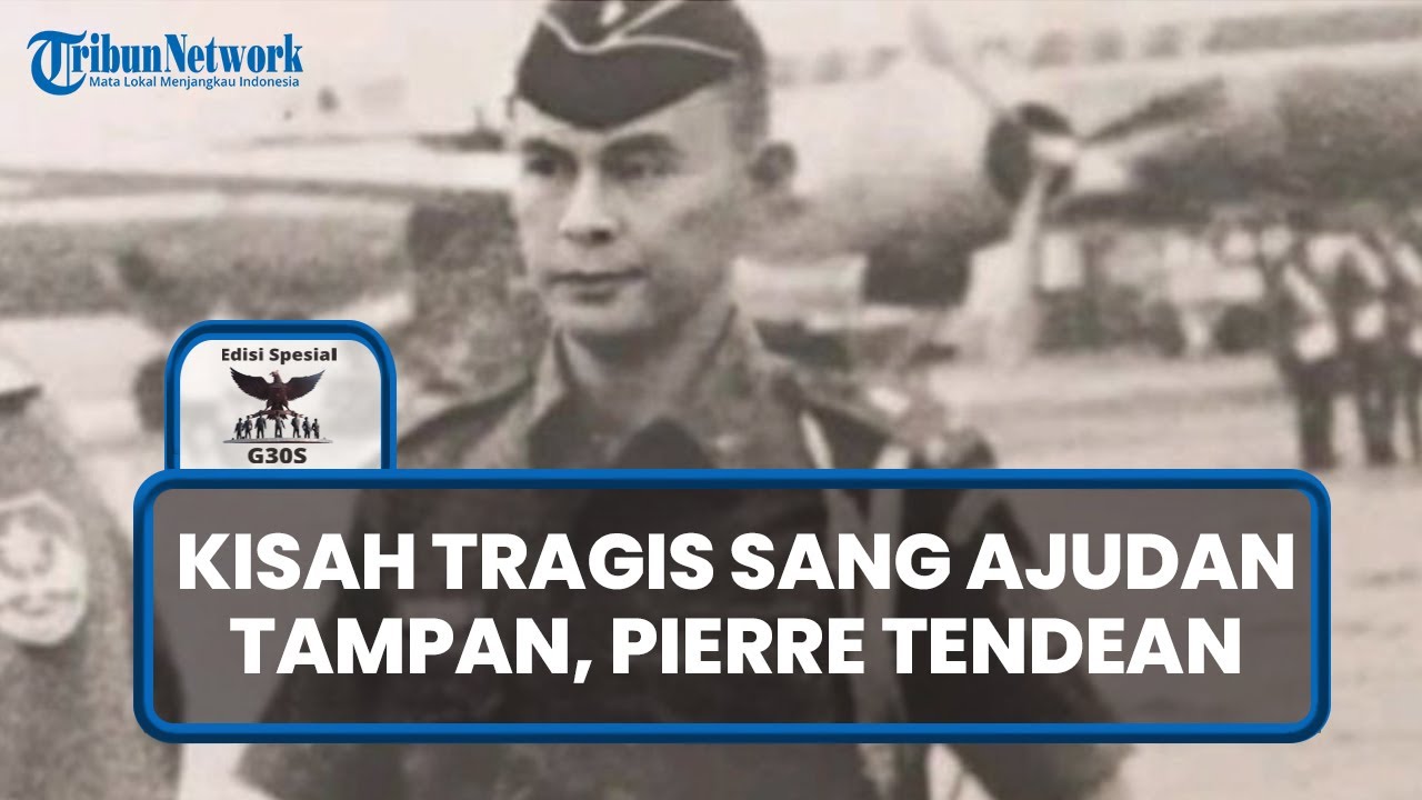 Kisah Tragis Pierre Tendean sang Ajudan Tampan yang Jadi Pahlawan ...
