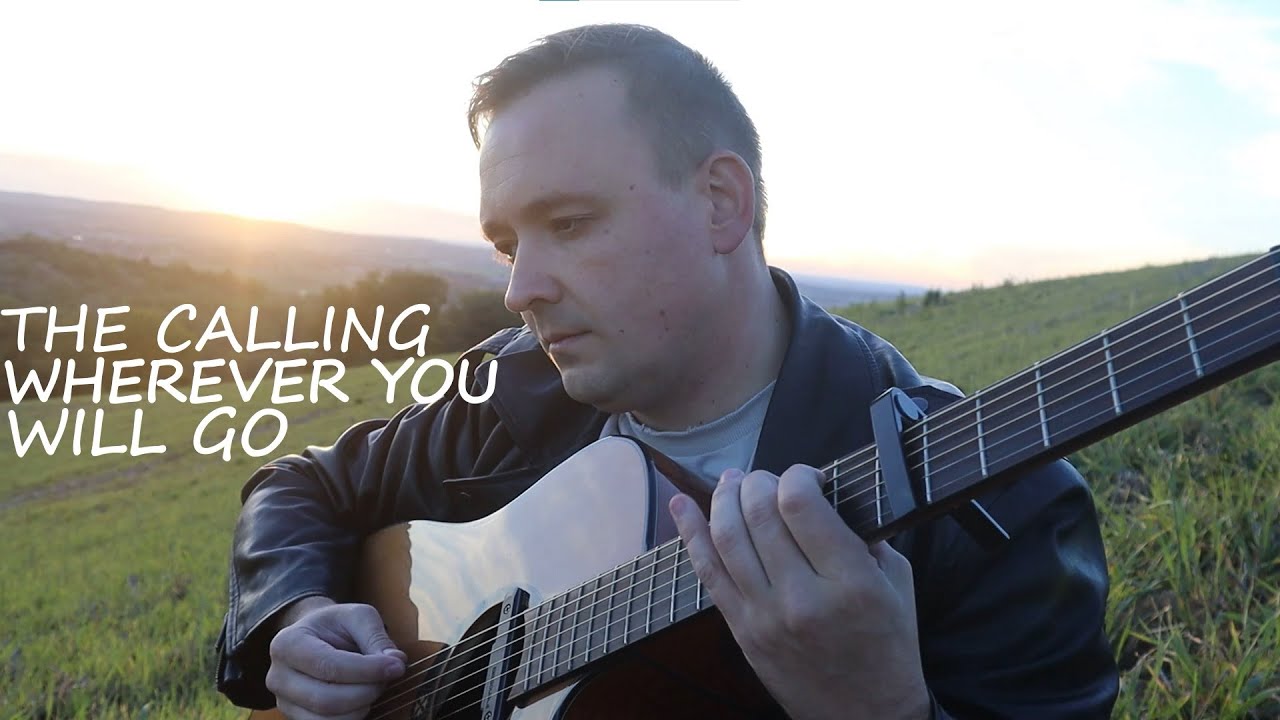 The Calling - Wherever You Will Go (acoustic cover) - YouTube