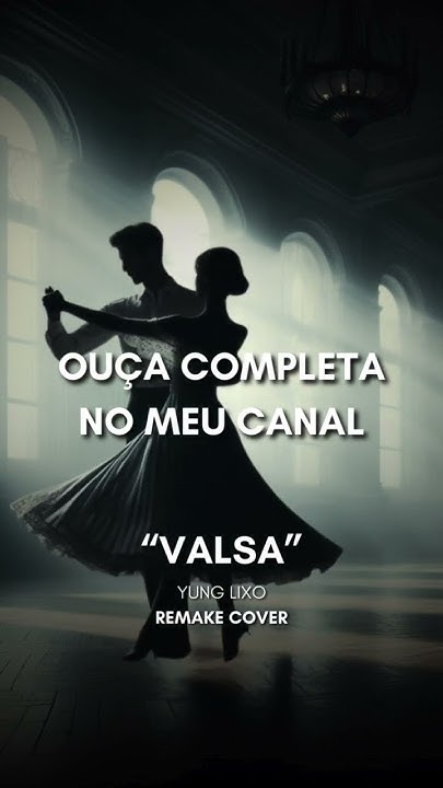 Valsa - Yung Lixo (Remake Cover) #shorts - YouTube