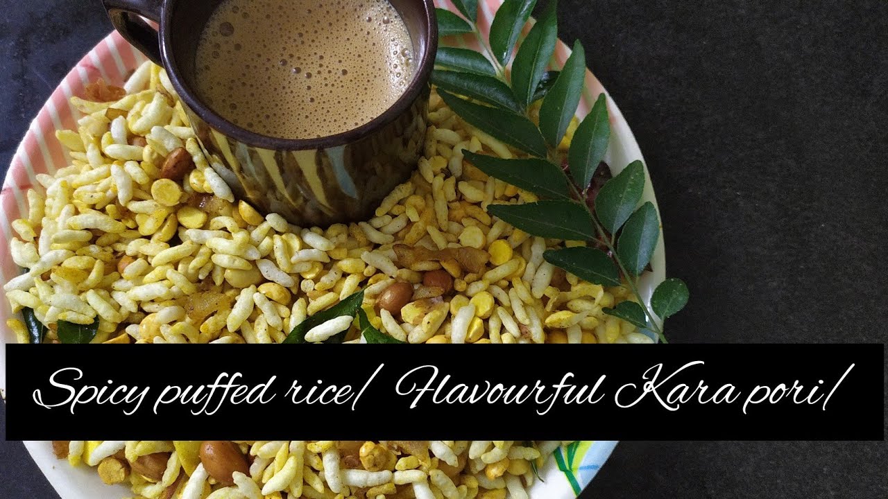 Spicy puffed rice/ Flavourful Kara pori/ Spicy murmura / tea- snack ...