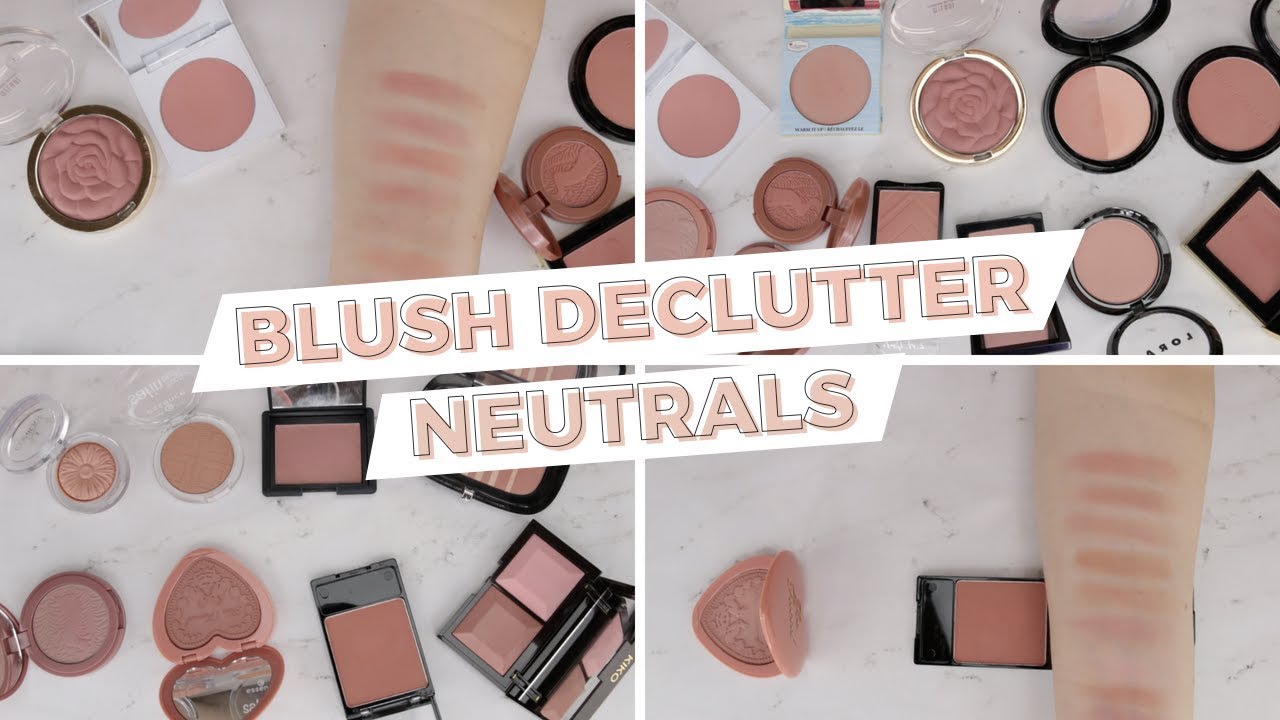 EPIC Blush Declutter - Neutral Blushes (+Blush Declutter Total Recap) - YouTube