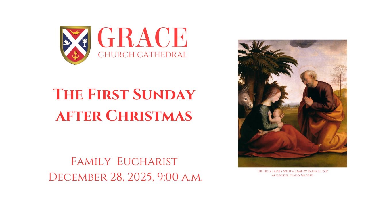 The First Sunday after Christmas, Family Eucharist, December 28, 2025 ...