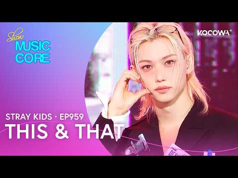 Stray Kids - This & That | Music Core EP959 | KOCOWA+