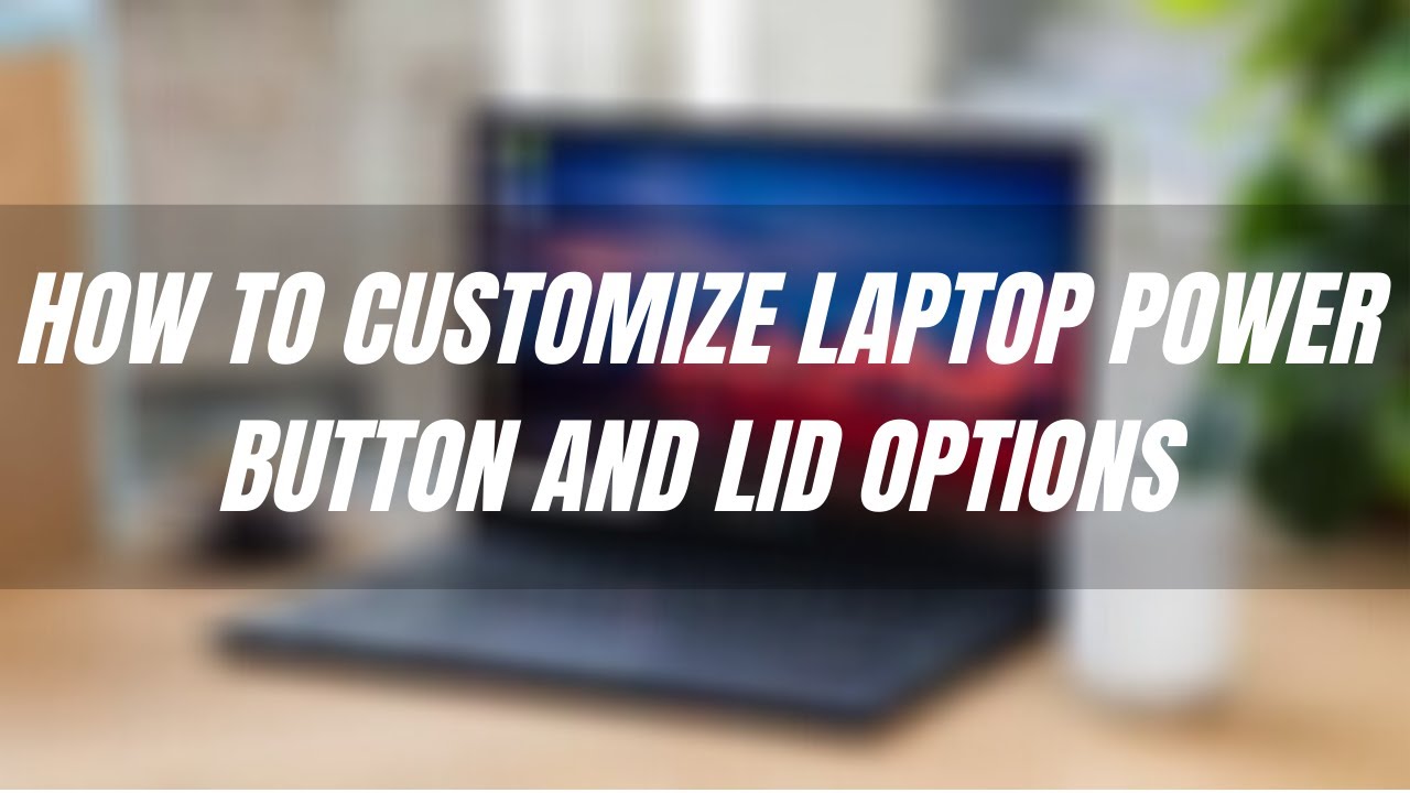 How to Customize Laptop Power Button and Lid Settings | FULL TUTORIAL ...