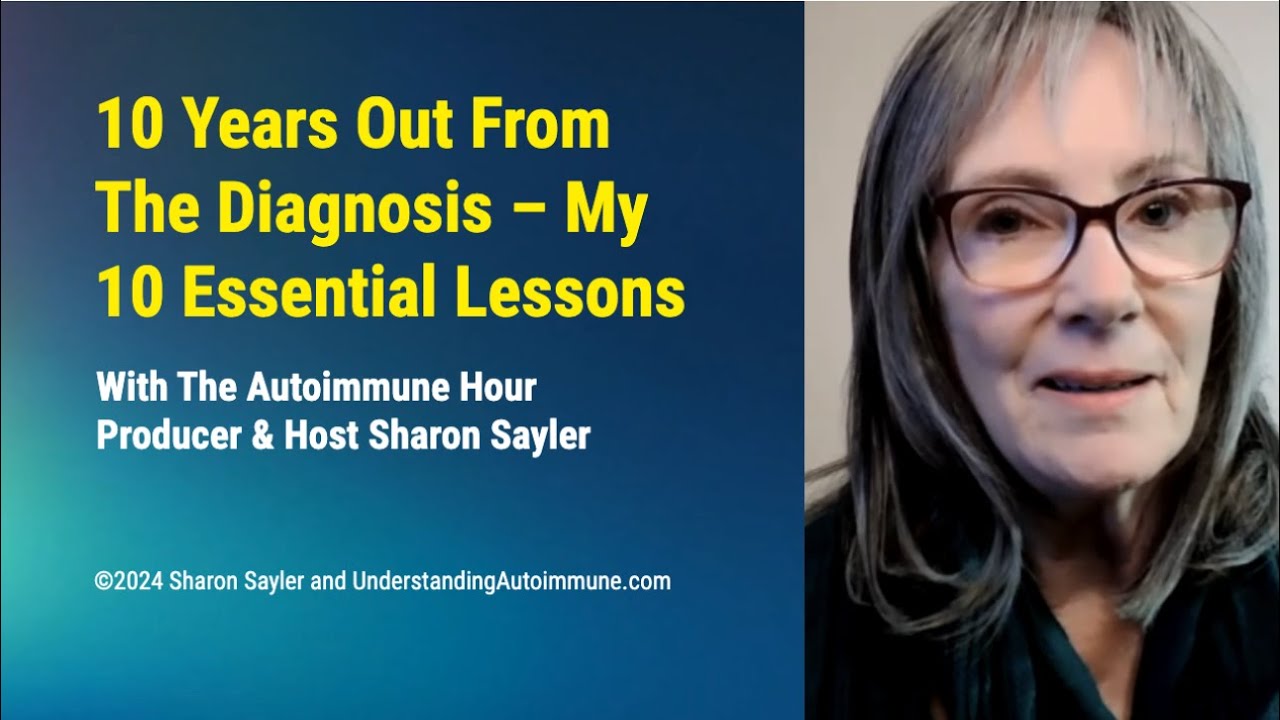 10 Years Out From The Diagnosis – My 10 Essential Lessons with Sharon ...