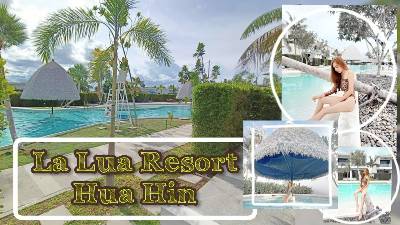 La Lua Resort Hua Hin #ลาลัวรีสอร์ทหัวหิน | ข้อมูลที่อัปเดตใหม่ที่ ...