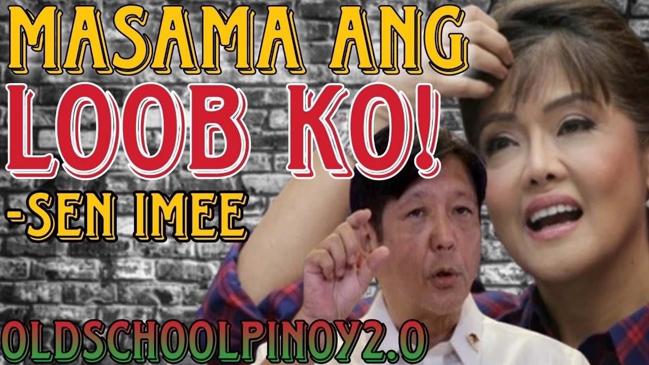 BAKIT MASAMA ANG LOOB NI SENATOR IMEE MARCOS? - YouTube