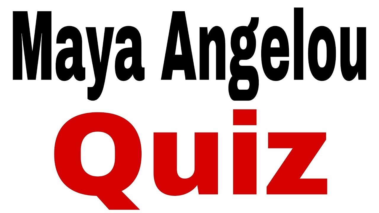 Maya Angelou Quiz I Maya Angelou MCQs l MCQs on Maya Angelou I English ...