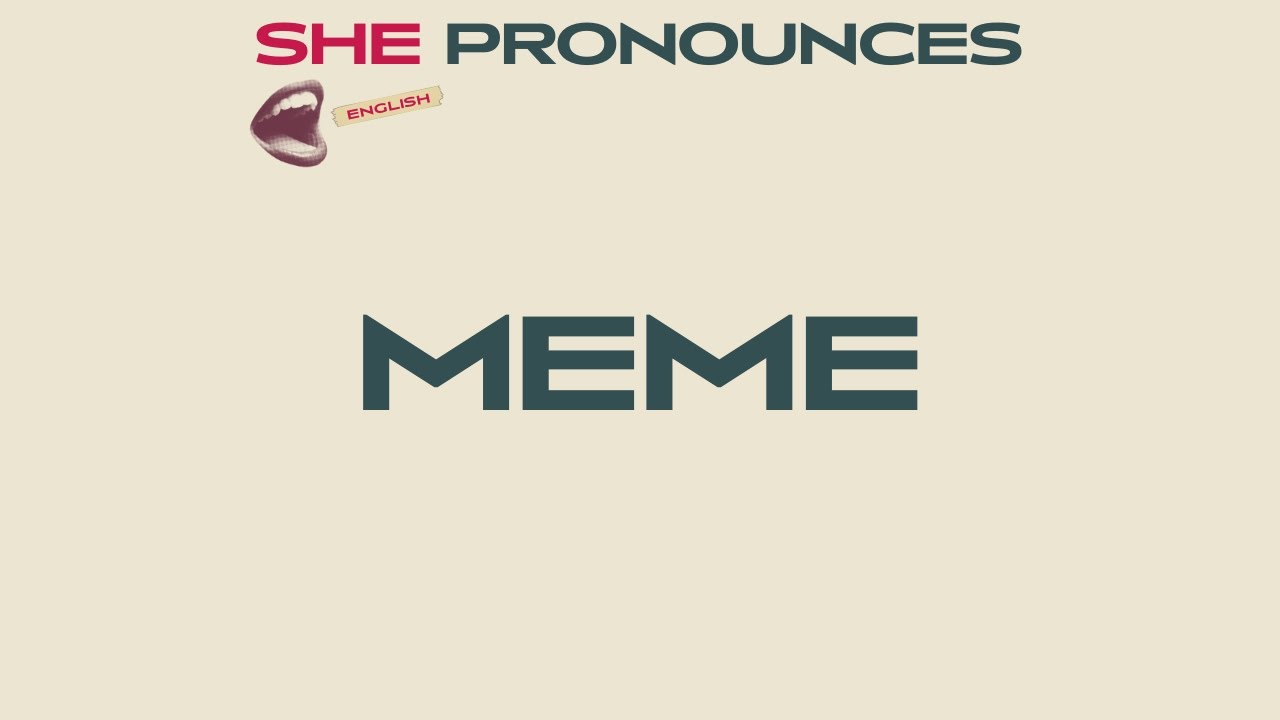 How To Pronounce MEME | Correctly! - YouTube