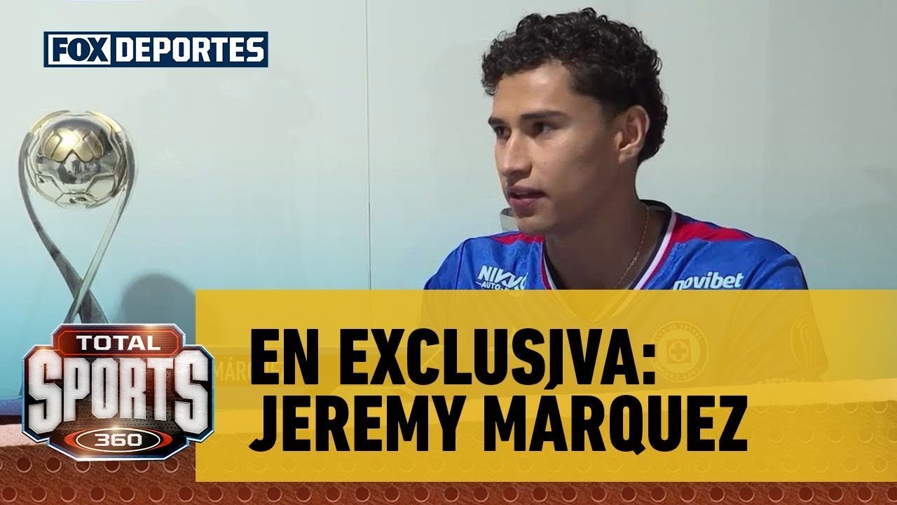 🚂💪 JEREMY MÁRQUEZ en exclusiva sobre su momento en CRUZ AZUL y el ...