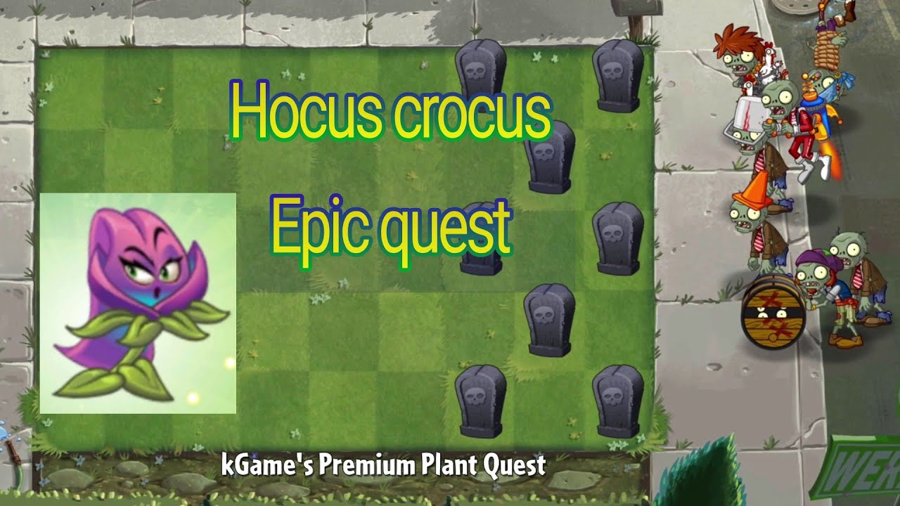 Plants vs Zombies 2 hocus crocus epic quest all steps - YouTube