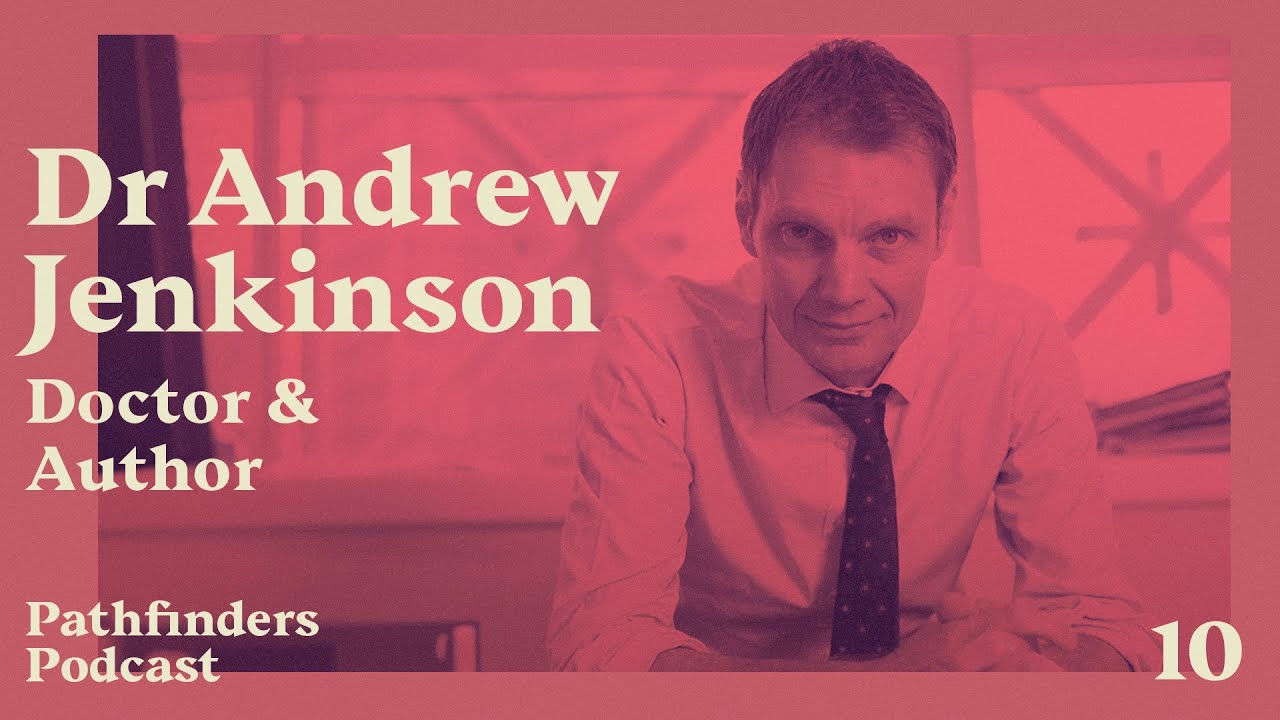 Pathfinders Podcast Ep #10 - Dr Andrew Jenkinson On Weight Anchors, Why ...