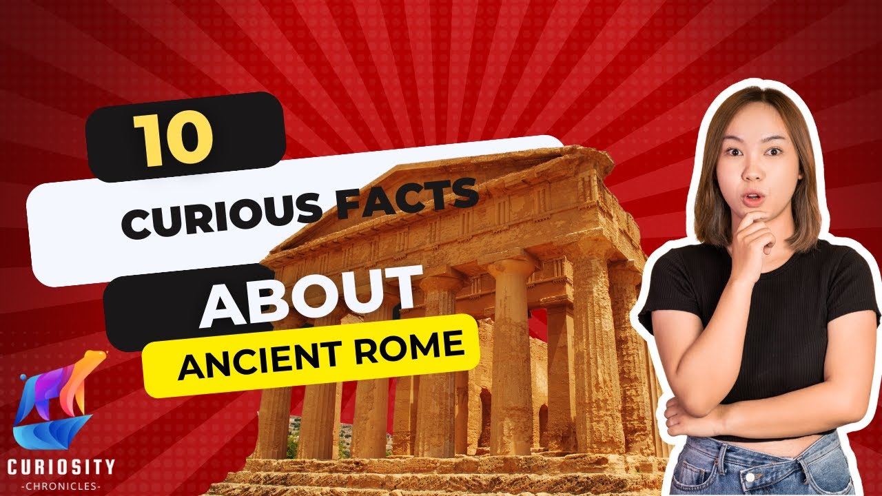 Curious Facts About Ancient Rome You Didn't Know! - YouTube