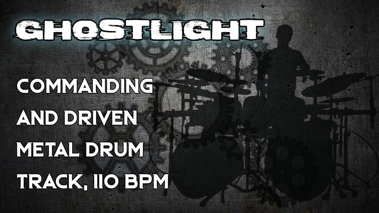 Ghostlight - Commanding and Driven Metal Drum Track, 110 BPM - YouTube ...