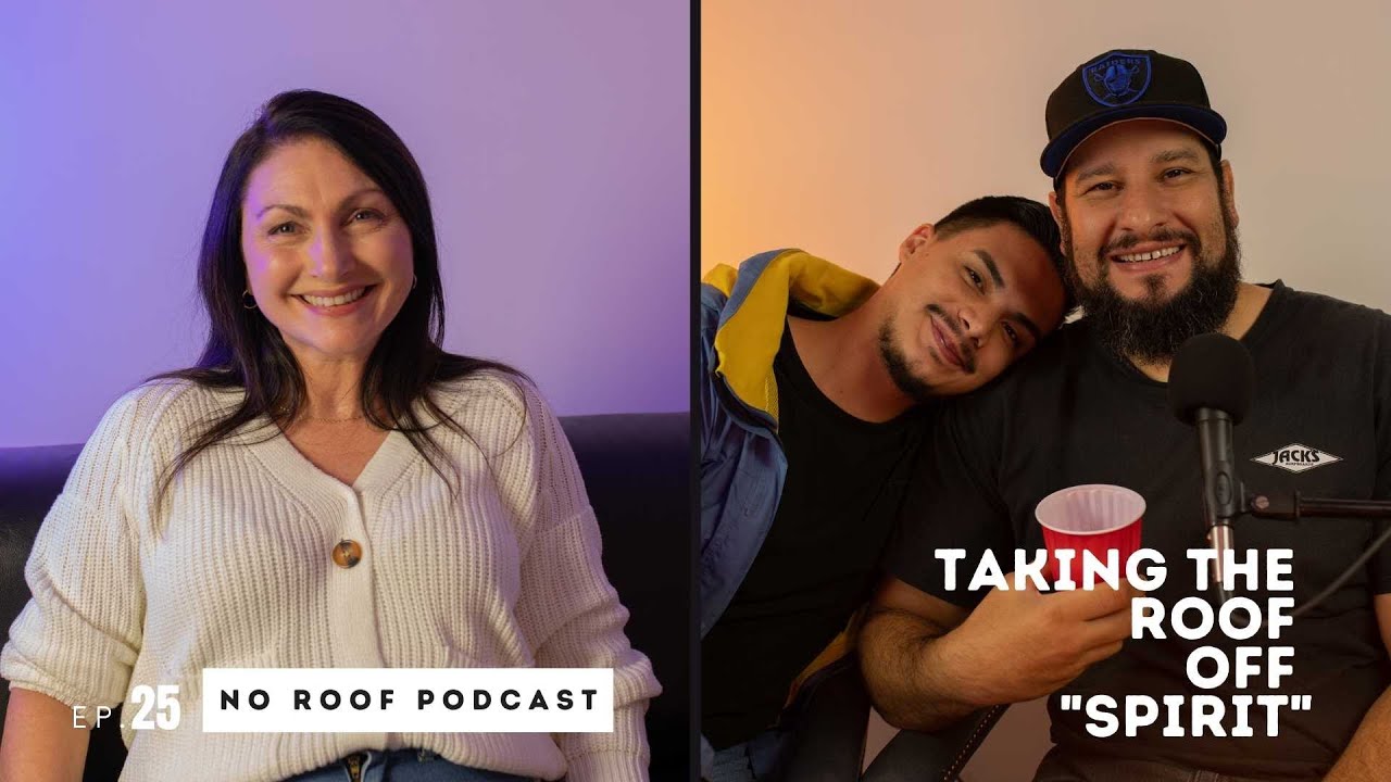 NoRoof Podcast Ep. 25 | Taking The Roof Off Spirit - YouTube