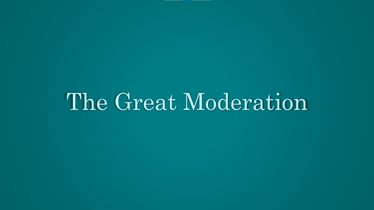 The Great Moderation - YouTube