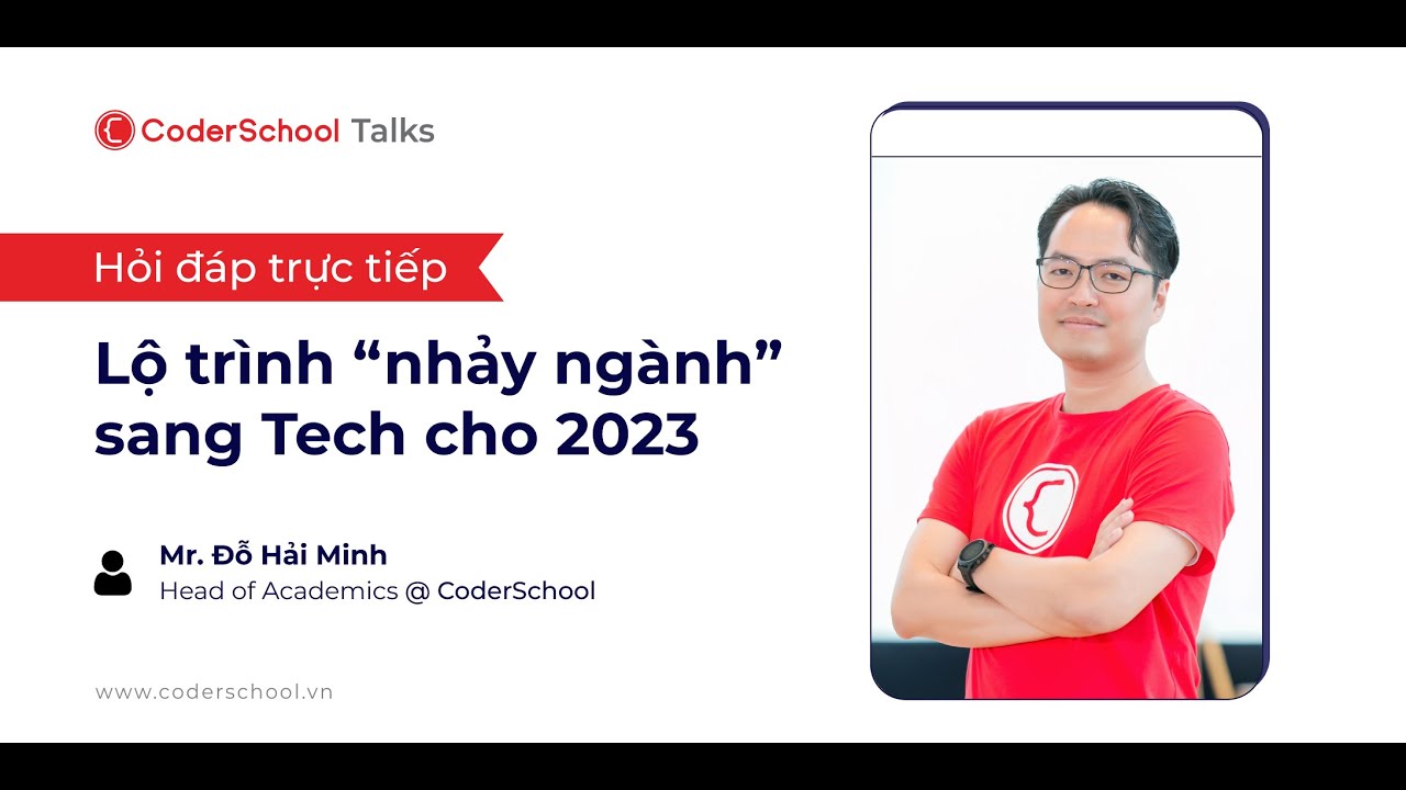 CoderSchool Talk | Lộ trình nhảy ngành sang Tech cho 2023 - YouTube CoderSchool Talk | Lộ trình nhảy ngành sang Tech cho 2023 - YouTube