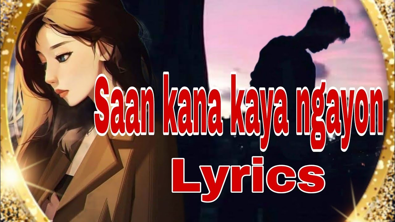 Saan Ka Na Kaya Ngayon Lyrics Anna Fegi Youtube
