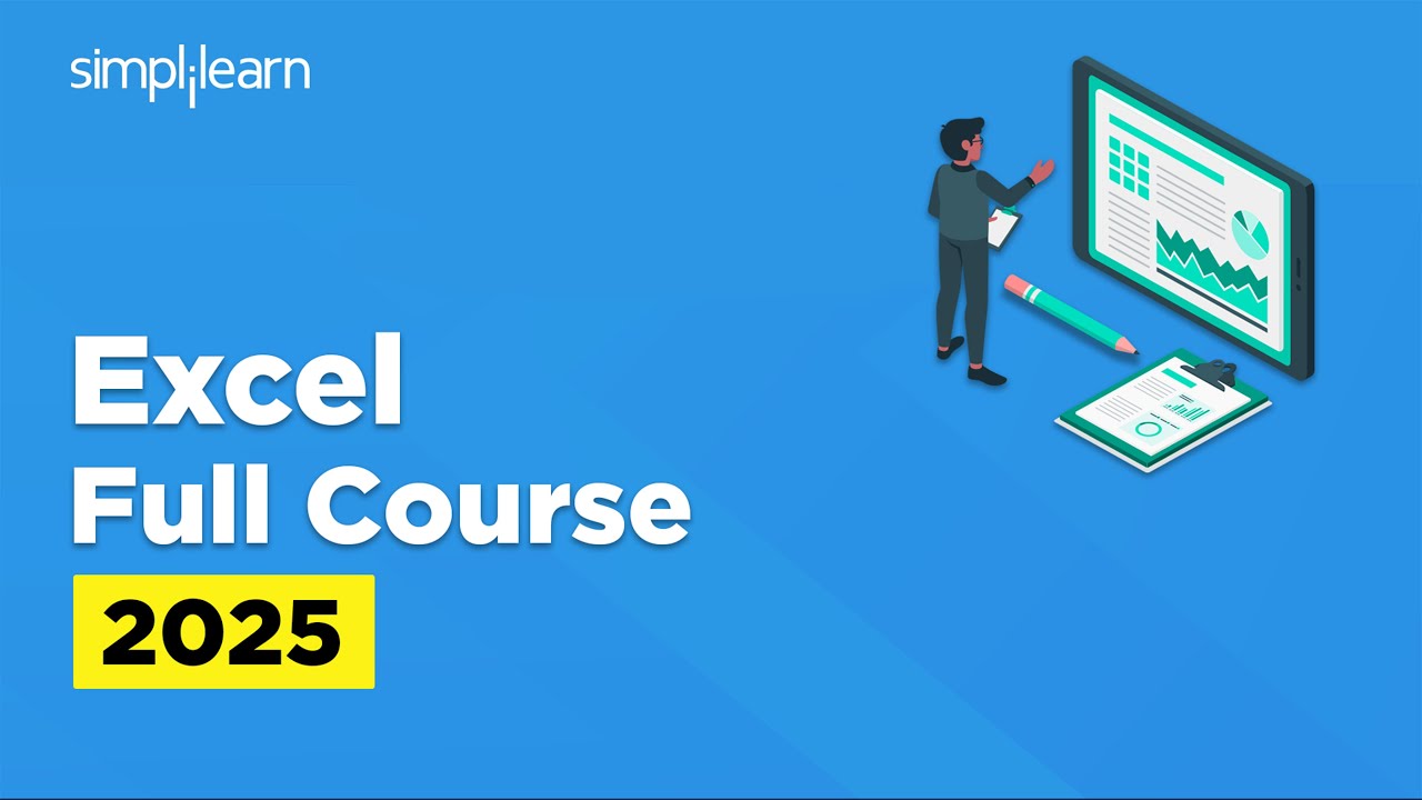 Excel Full Course 2025 Excel Tutoring Microsoft Excel Tutorial Or Beginners Simplilearn