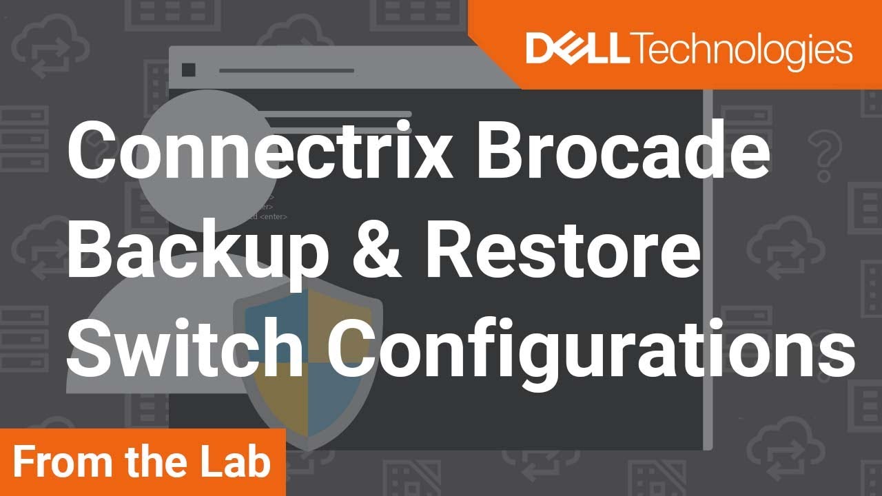 Backup & restore the configuration of a Connectrix Brocade B-Series ...