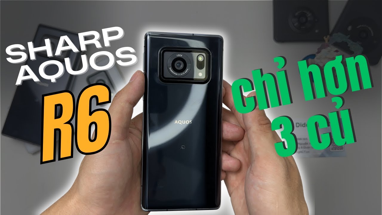 Sharp Aquos R6 – "Tiền bối" của Sharp R7 & R8 Pro, giá chỉ hơn 3 củ! 📸 ...