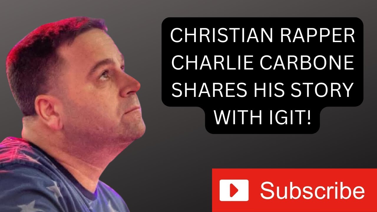 Christian Rapper Charlie Carbone SHARES his Story with IGIT!!!!! JOIN ...