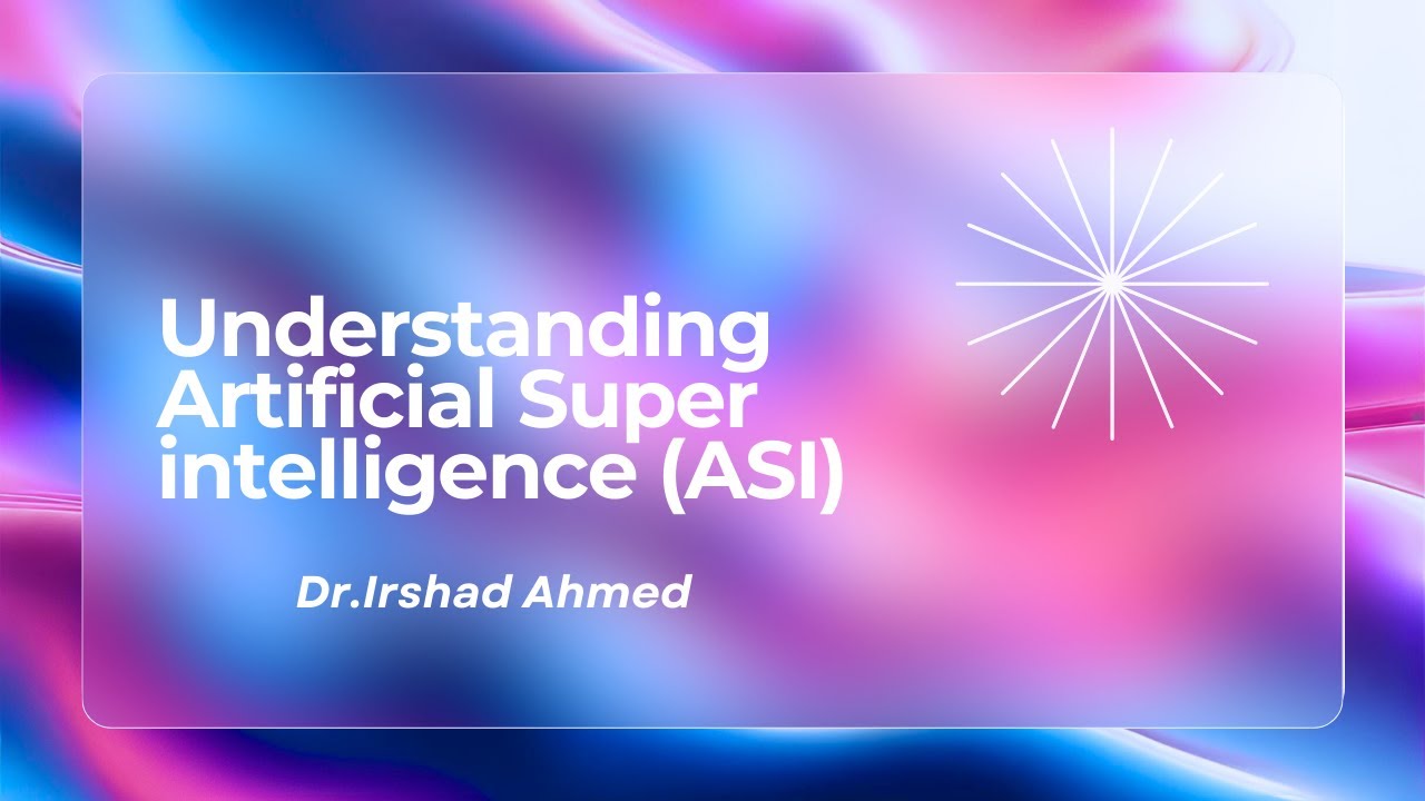 Understanding Artificial Superintelligence (ASI) - YouTube