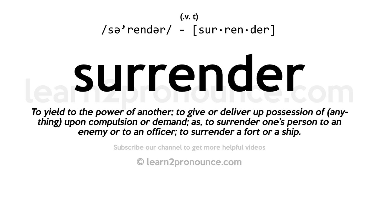 Pronunciation of Surrender | Definition of Surrender - YouTube