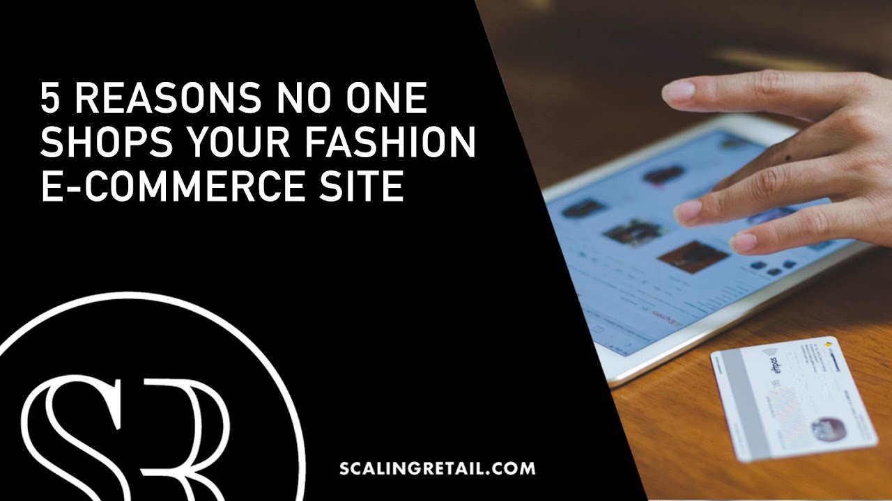 5 Reasons No One Shops Your Fashion E-Commerce Site - YouTube