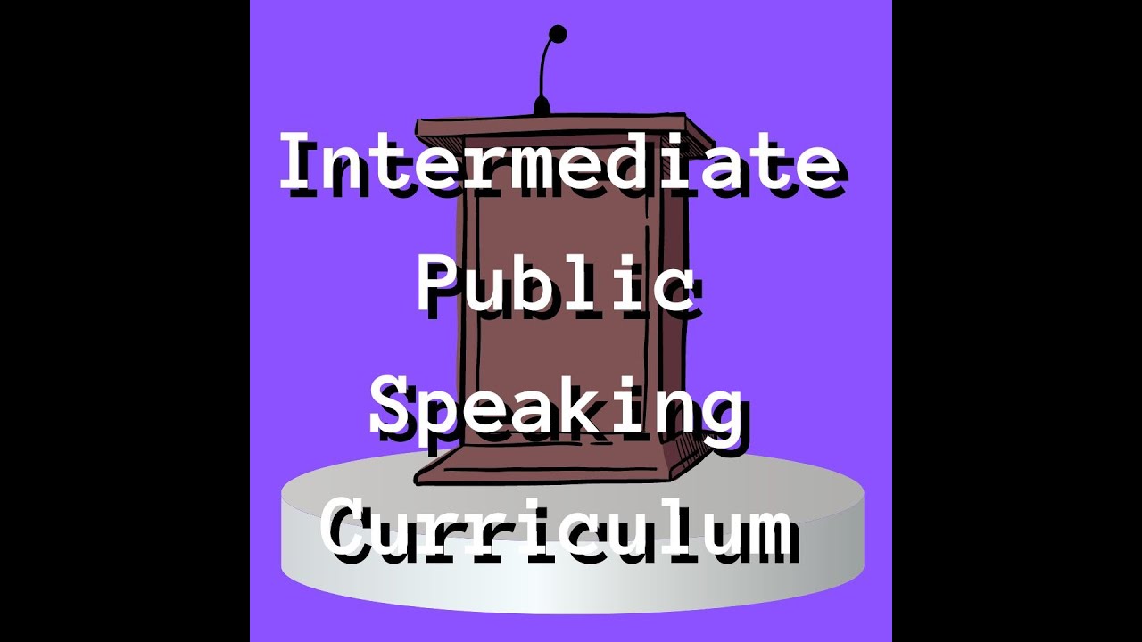 Intermediate Public Speaking Curriculum In-Depth Preview Video - YouTube