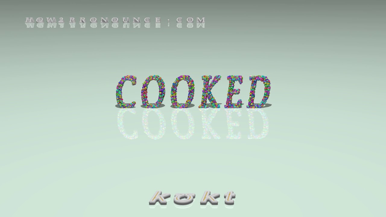 cooked - pronunciation + Examples in sentences and phrases - YouTube