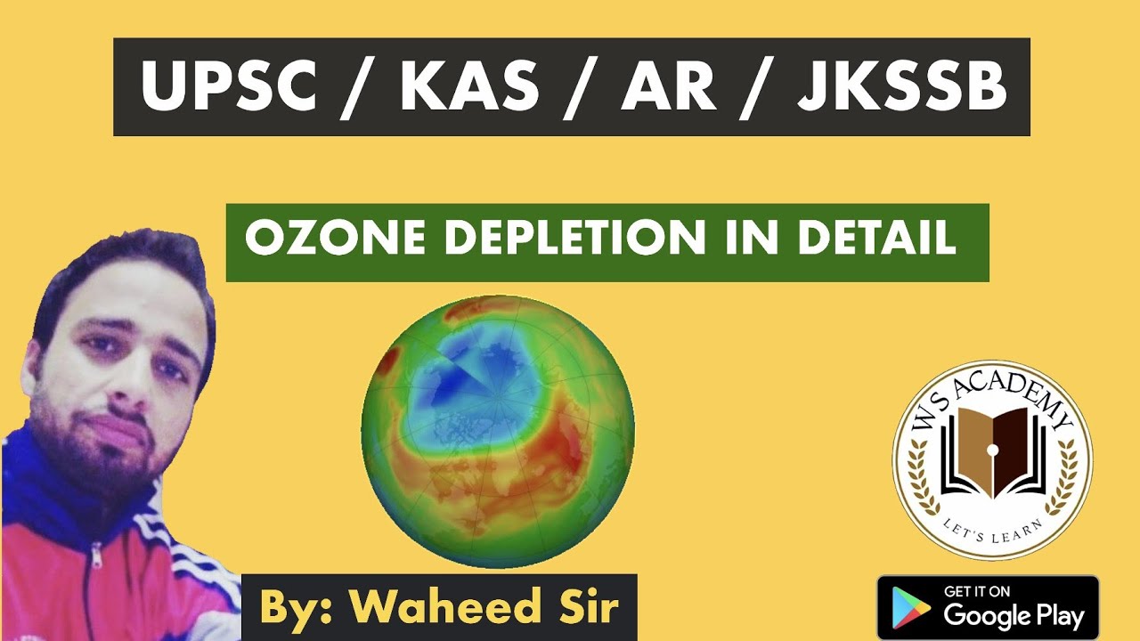 OZONE DEPLETION IN DETAIL FOR UPSC/JKSSB/ KAS/ ASSISTANT REGISTRAR BY ...