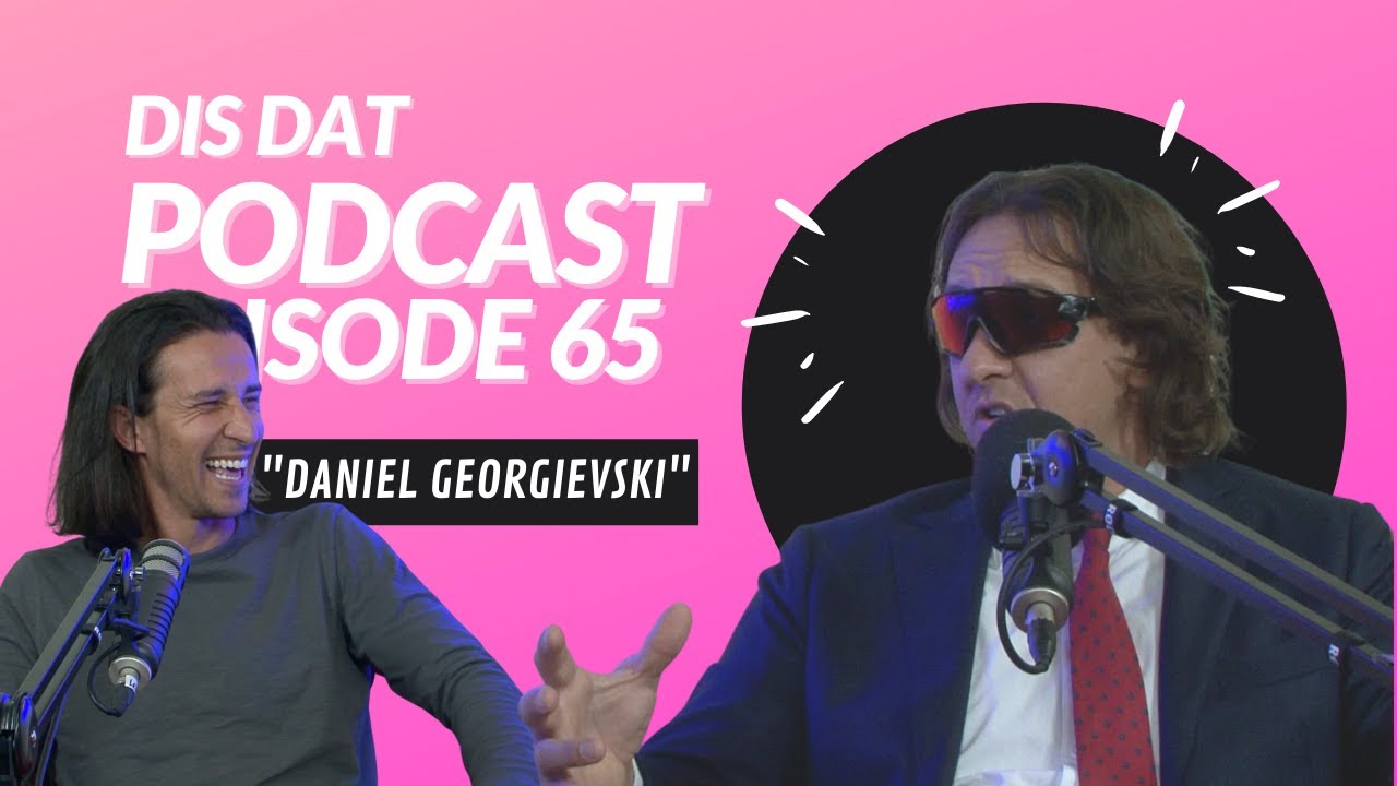 DIS DAT PODCAST - Ep #65: Daniel Georgievski (From Backyard Soccer to ...