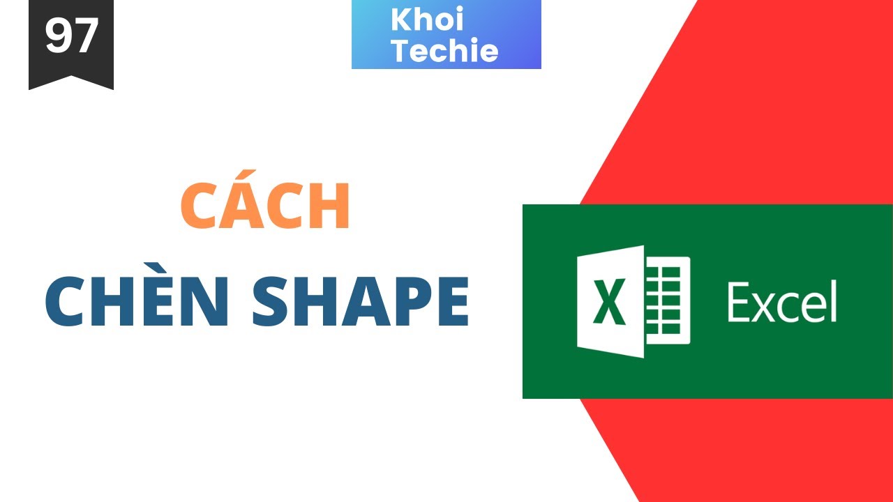 Cách chèn Shape trong Excel - Học Excel Căn Bản - Bài 97 - YouTube