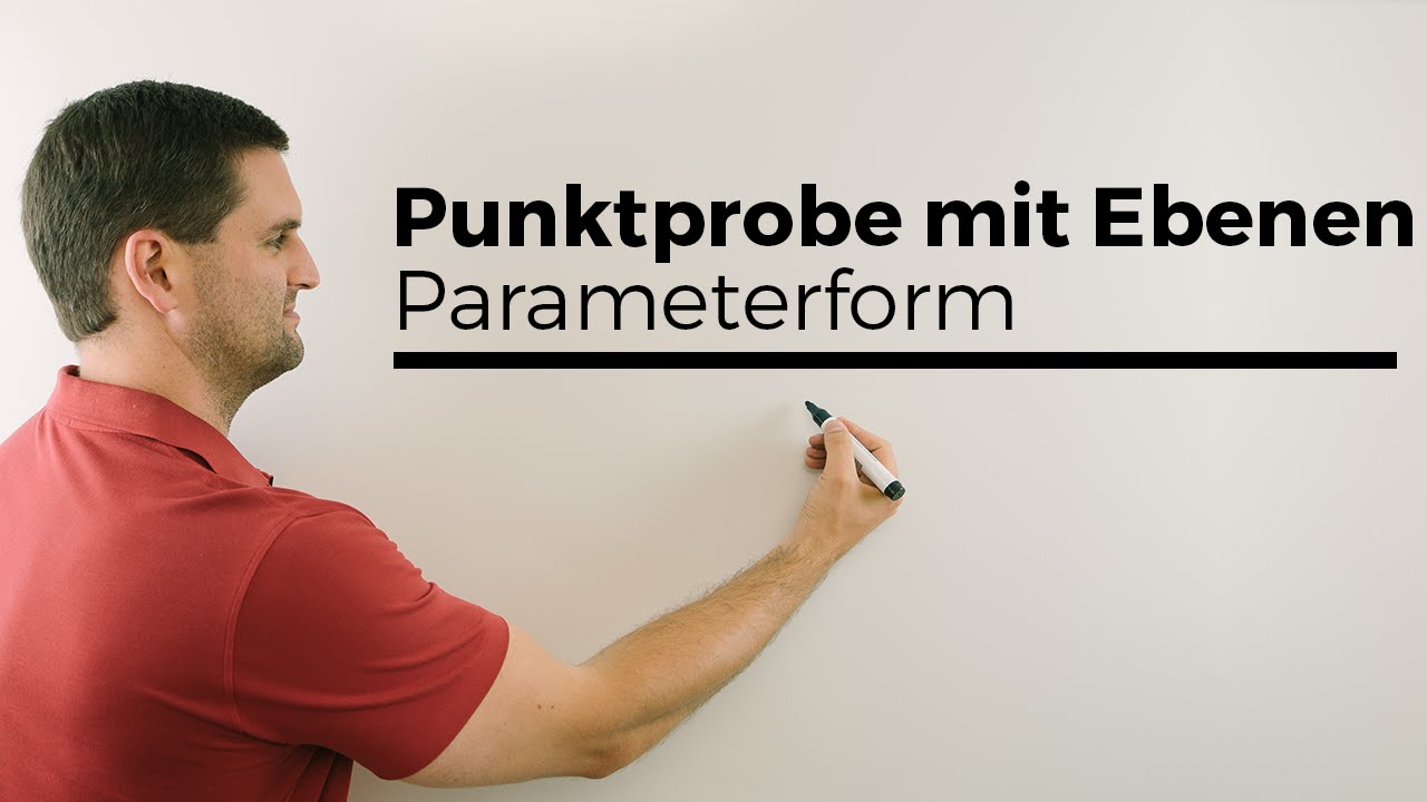 Punktprobe mit Ebenen in Parameterform, Gleichsetzen und LGS lösen ...