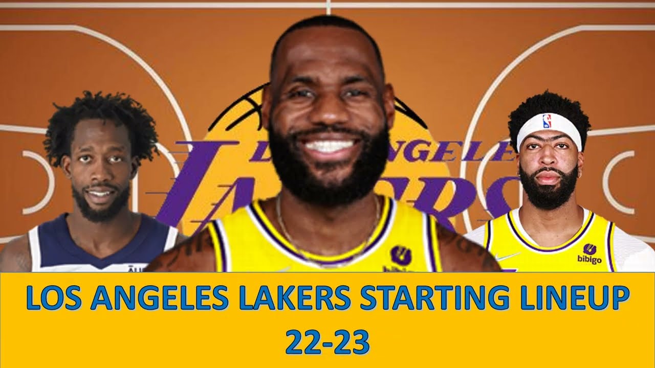 Los Angeles Lakers Potential Starting Lineup for 2022 - 2023 Season ...
