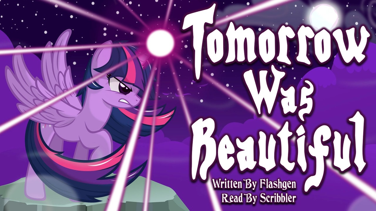 Pony Tales [MLP Fanfic] 'Tomorrow Was Beautiful' by Flashgen (Sad ...
