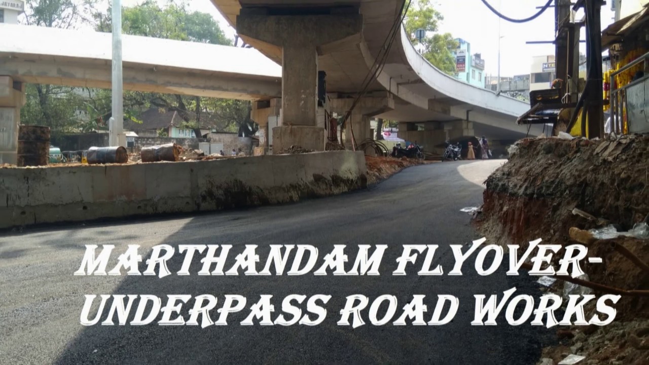 Marthandam Flyover- Underpass Works - YouTube