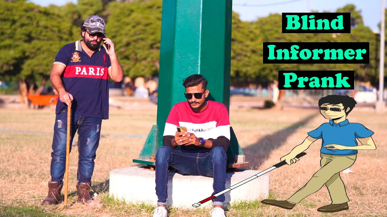Blind Informer Prank | Pranks In Pakistan | Humanitarians - YouTube